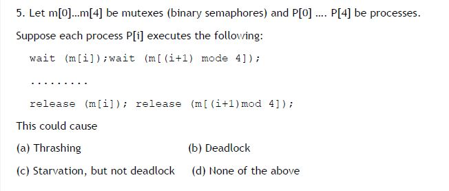 Solved 5. Let m[O)]...m4] be mutexes (binary semaphores) and | Chegg.com