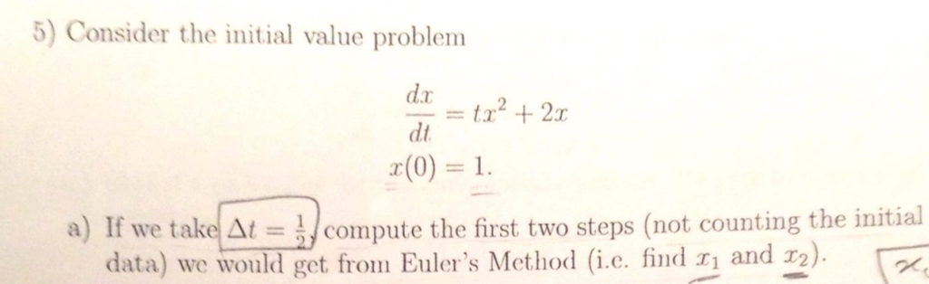 Solved 5) Consider the initial value problem (0) 1 a) If we | Chegg.com