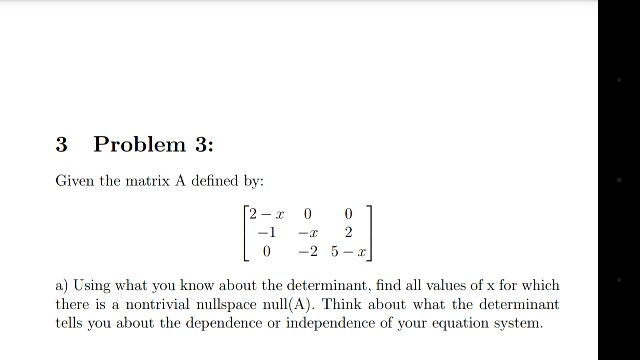 Solved Given the matrix A defined by: [2 - x 0 0 -1 -x 2 | Chegg.com