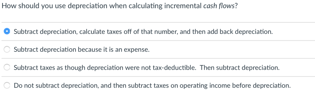 Solved How should you use depreciation when calculating | Chegg.com
