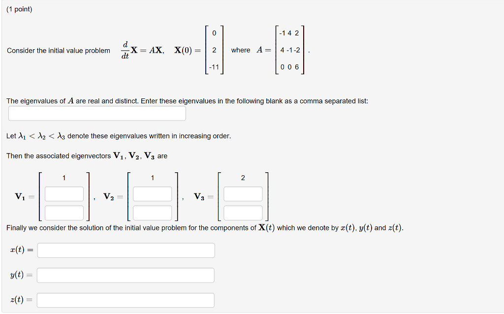 Solved Consider the initial problem d/dt X = AX. X(0) = [0 2 | Chegg.com