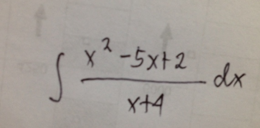 Solved Integral x^2 - 5x +2/x + 4 dx | Chegg.com