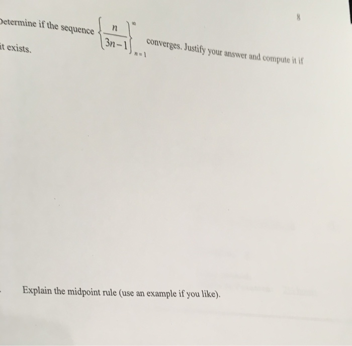Solved Determine if the sequence {n/3n - 1}^infinity_n = 1 | Chegg.com
