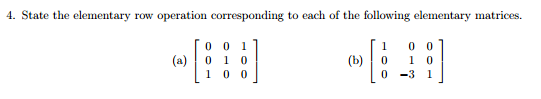 Solved State the elementary row operation corresponding to | Chegg.com