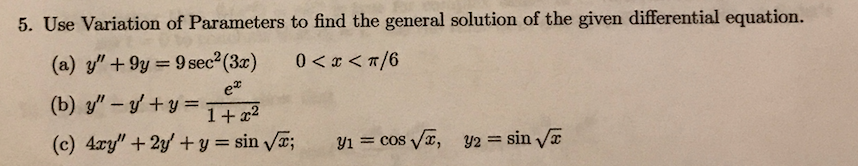 Solved Use Variation of Parameters to find the general | Chegg.com