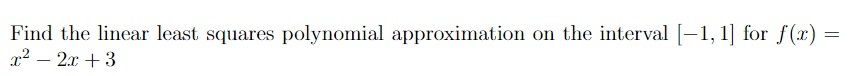 Solved Find the linear least squares polynomial | Chegg.com