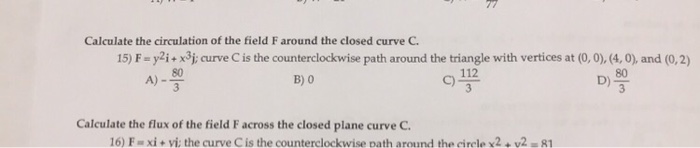 Solved Calculate the circulation of the field F around the | Chegg.com