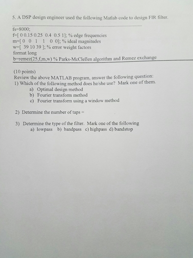 Solved 5. A DSP design engineer used the following Matlab | Chegg.com