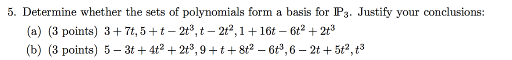 Solved 5. Determine whether the sets of polynomials form a | Chegg.com