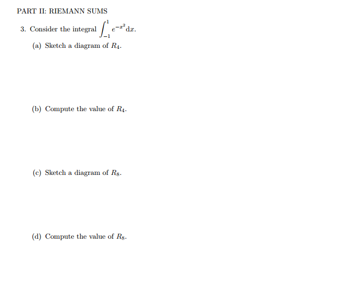 Solved Consider the integral integral_-1^1 e^-x^2 dx Sketch | Chegg.com Solved Consider the integral integral_-1^1 e^-x^2 dx Sketch | Chegg.com