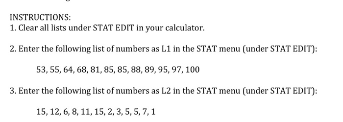 Clear all lists under STAT EDIT in your calculator. | Chegg.com
