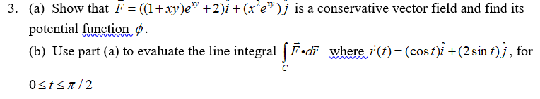 Solved Show that F is a conservative vector field and find | Chegg.com