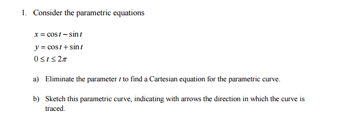 Solved Consider the parametric equations x = cost - sint y = | Chegg.com