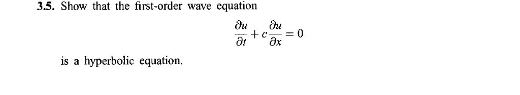 Solved 3.5. Show that the first-order wave equation Ou Ou is | Chegg.com