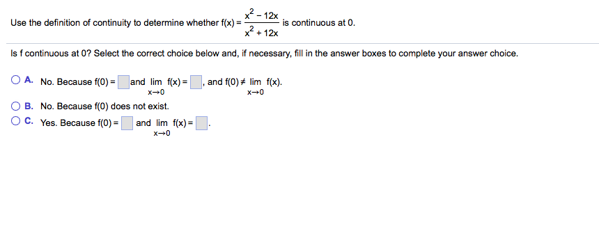 Solved x-12x +12x Use the definition of continuity to | Chegg.com Solved x-12x +12x Use the definition of continuity to | Chegg.com