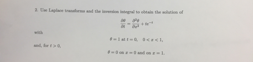 Solved 2. Use Laplace transforms and the inversion integral | Chegg.com