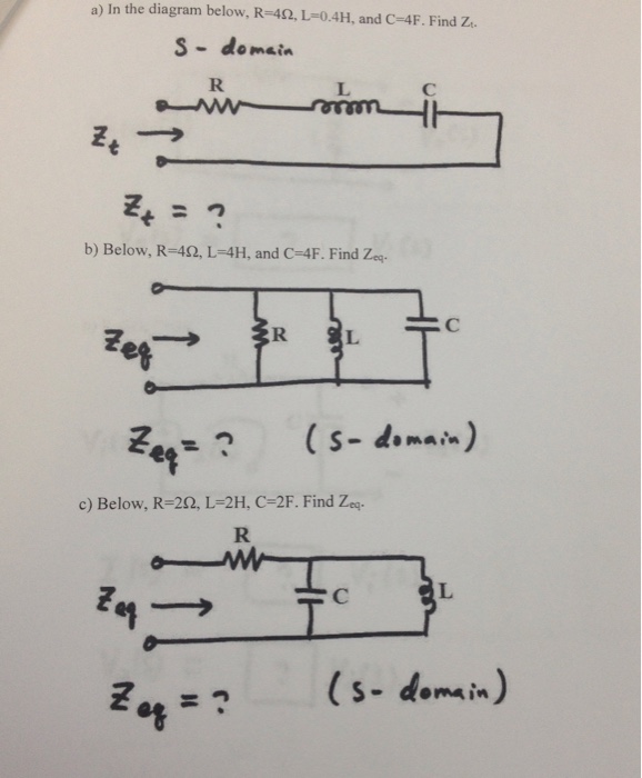 Solved a) In the diagram below R=4ohm, L=4ohm, and C=4F. | Chegg.com