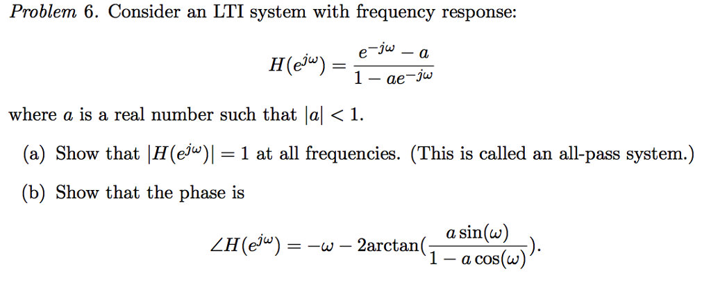 Solved Problem 6. Consider an LTI system with frequency | Chegg.com