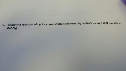 Solved Show the reaction of cyclooctyne which is catalyzed | Chegg.com