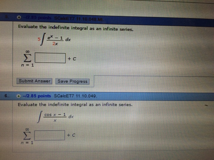 Solved Evaluate the indefinite integral as an infinite | Chegg.com