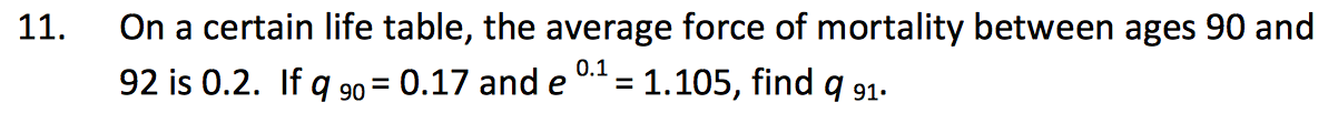 Solved 11. The Following Question is Given in actuarial | Chegg.com