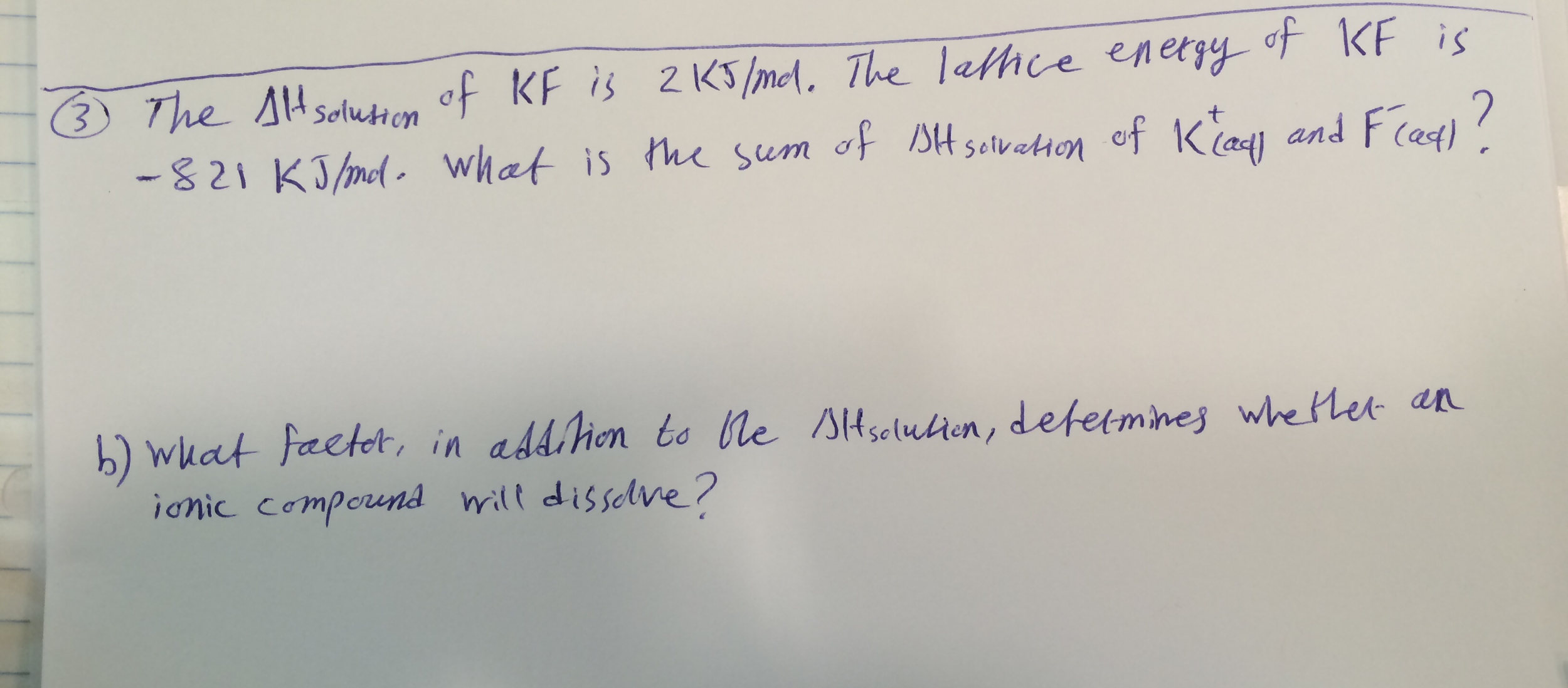Solved The delta H solution of KF is 2KJ/mol. The lattice | Chegg.com