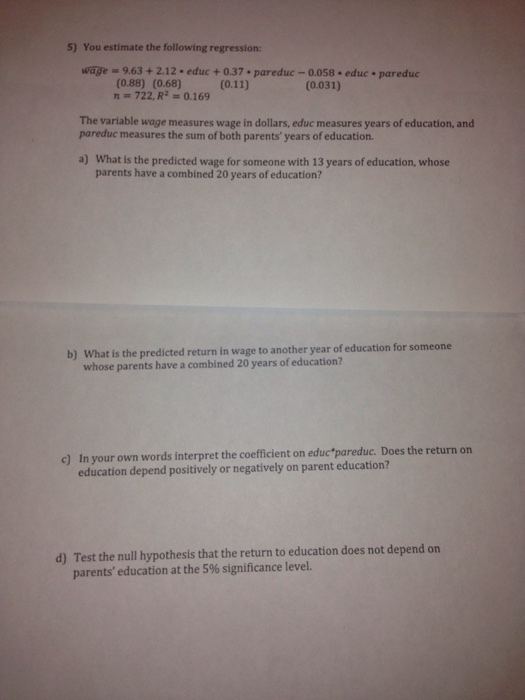 Solved You estimate the following regression: wage = 9.63 + | Chegg.com