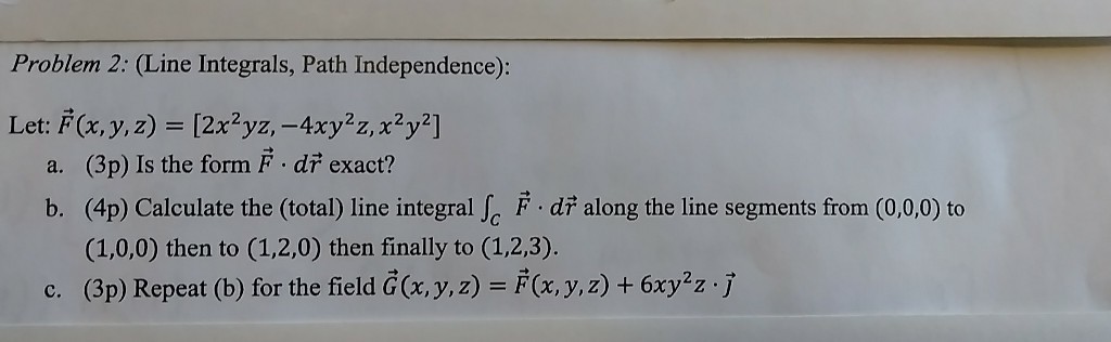 Solved Problem 2: (Line Integrals, Path Independence): Let: | Chegg.com