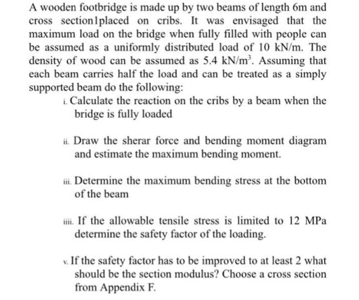 Solved A wooden footbridge is made up by two beams of length | Chegg.com