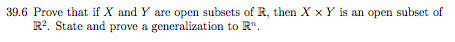 Solved Prove that ifXandYare open subsets ofR, thenX×Yis an | Chegg.com
