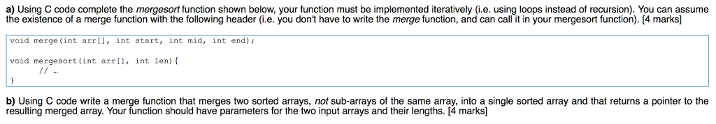 Solved A Using C Code Complete The Mergesort Function Shown 8934