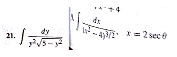 Solved Integral dy/y^2 squareroot 5 - y^2 integral dx/(x^2 | Chegg.com