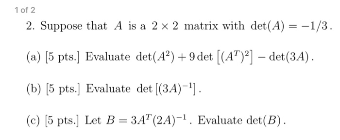 Solved: Suppose That A Is A 2 Times 2 Matrix With Det(A) =... | Chegg.com