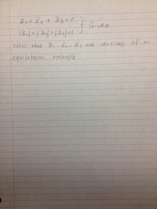 Solved Z1 + Z2 + Z3 = 0 |z1| = |z2| = |z3| = 1 Given show | Chegg.com