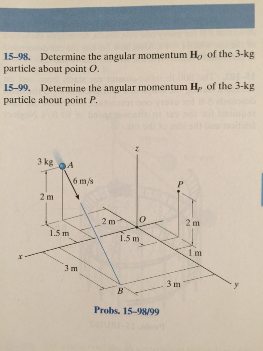Solved Determine The Angular Momentum H 0 Of The 3 Kg