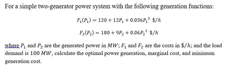 Solved For a simple two-generator power system with the | Chegg.com