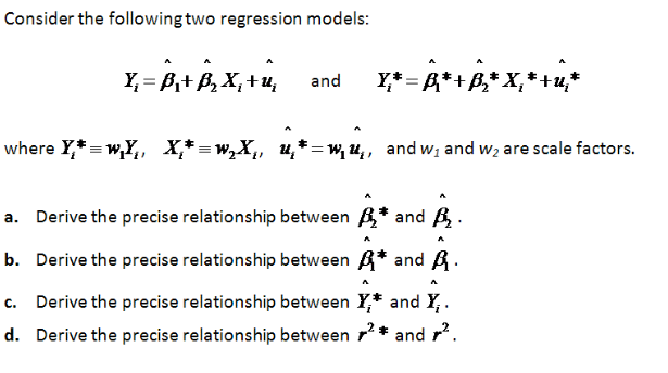 Solved Consider the following two regression models: Y_i = | Chegg.com