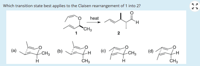 Solved Which Transition State Best Applies To The Claisen