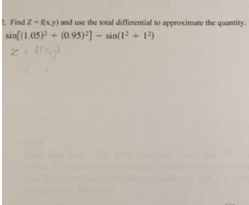 Solved Find Z = f(x, y) and use the total differential to | Chegg.com