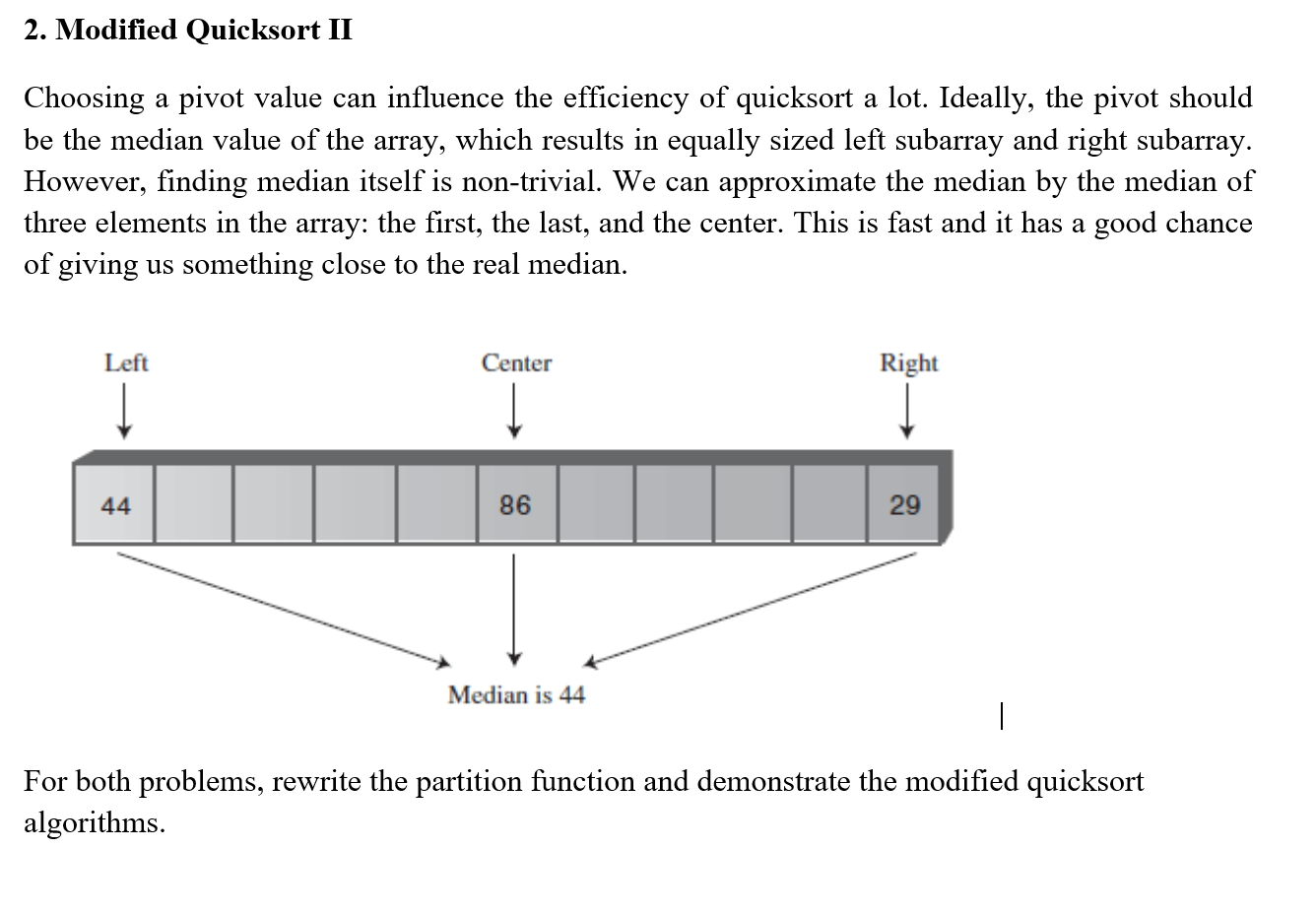 Solved 2. Modified Quicksort II Choosing a pivot value can | Chegg.com