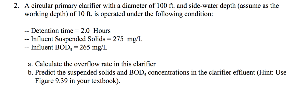 Solved A circular primary clarifier with a diameter of 100 | Chegg.com
