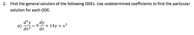 Solved Find the general solution of the following ODEs. Use | Chegg.com