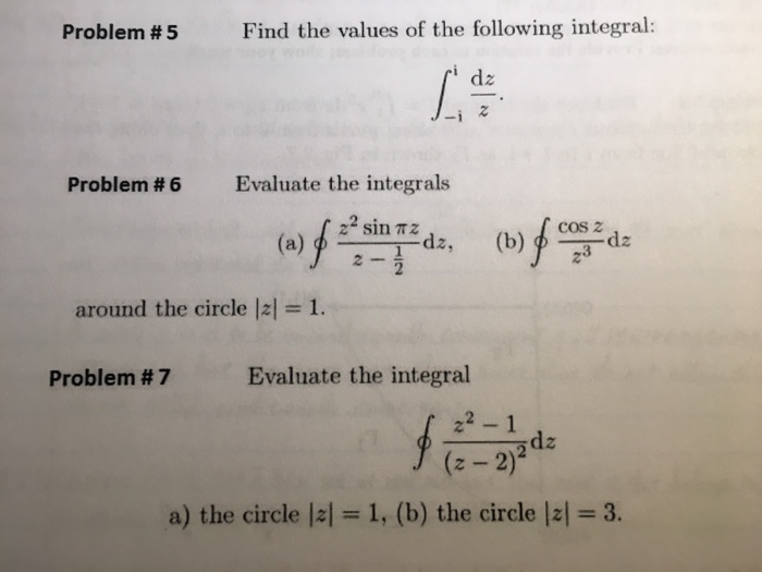 Solved Find the values of the following integral: | Chegg.com