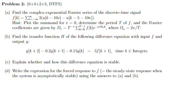 Solved Problem 2: (6+4+2+3, DTFS) (a) Find the | Chegg.com