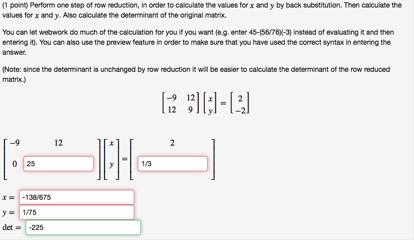 Solved Perform one step of row reduction, in order to | Chegg.com