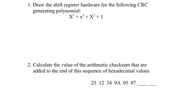 Solved 1. Draw the shift register hardware for the following | Chegg.com