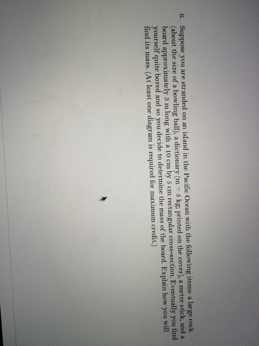 Solved 6. Suppose you are stranded on an island in the | Chegg.com