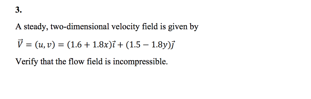 Solved 3. A steady, two-dimensional velocity field is given | Chegg.com