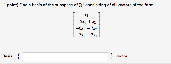 Solved (1 point) Find a basis of the subspace of R4 | Chegg.com
