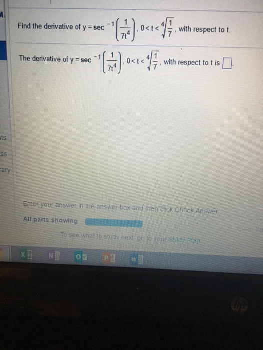Solved Find the derivative of y = sec^-1 (1/7t^4) 0